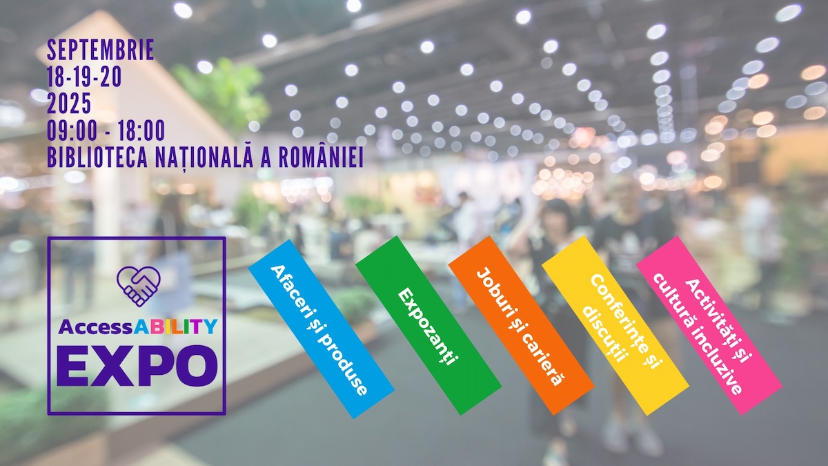 Bucharest hosts AccessABILITY Expo in September, focus on disability ...